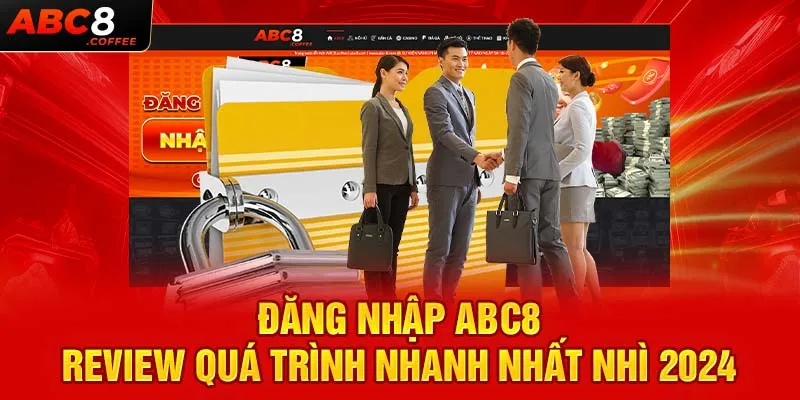 Đăng Nhập ABC8 - Hướng Dẫn Nhanh Chóng Để Bắt Đầu Trải Nghiệm!